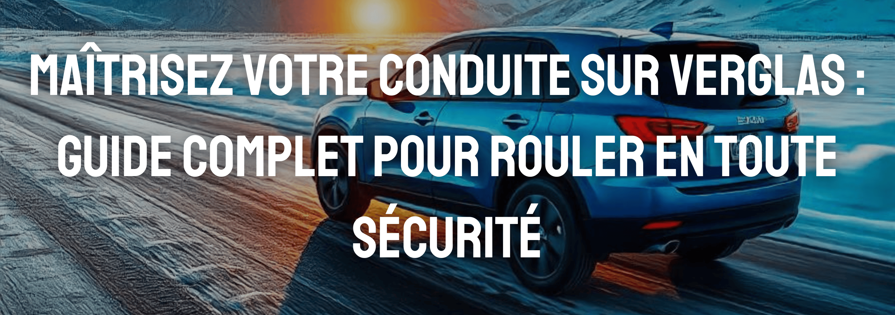 Conduite sur verglas : astuces et conseils essentiels